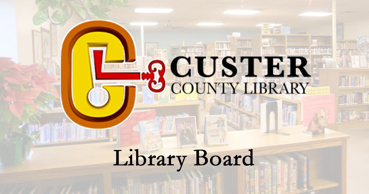 Library Board - Custer County Library